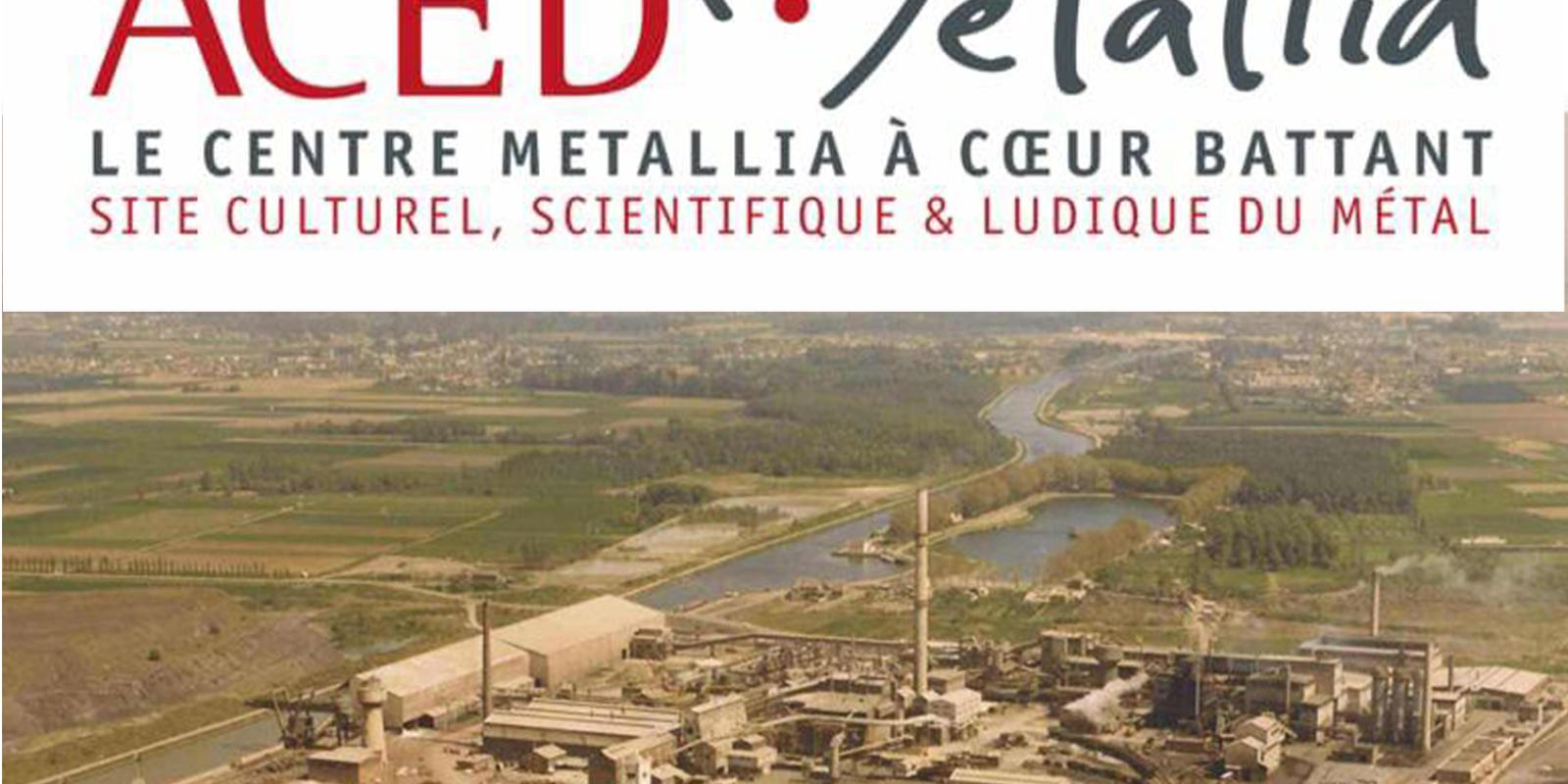 ACED Métallia - PROSCITEC - Musées des Hauts-de-France